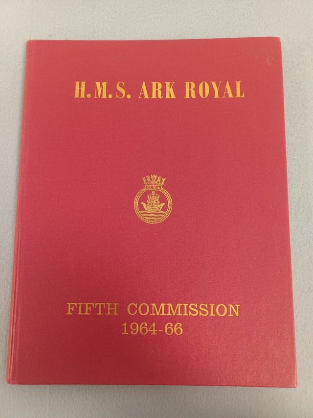 H.M.S. ARK ROYAL FIFTH COMMISSION 1964 - 66