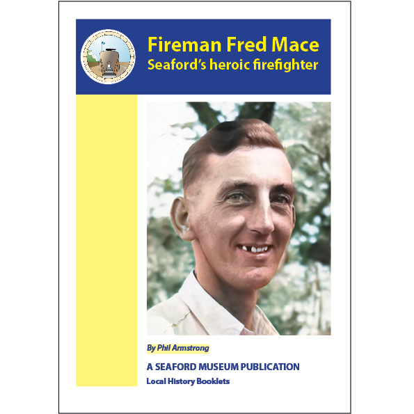 Fred Mace : Seaford's Heroic Firefighter